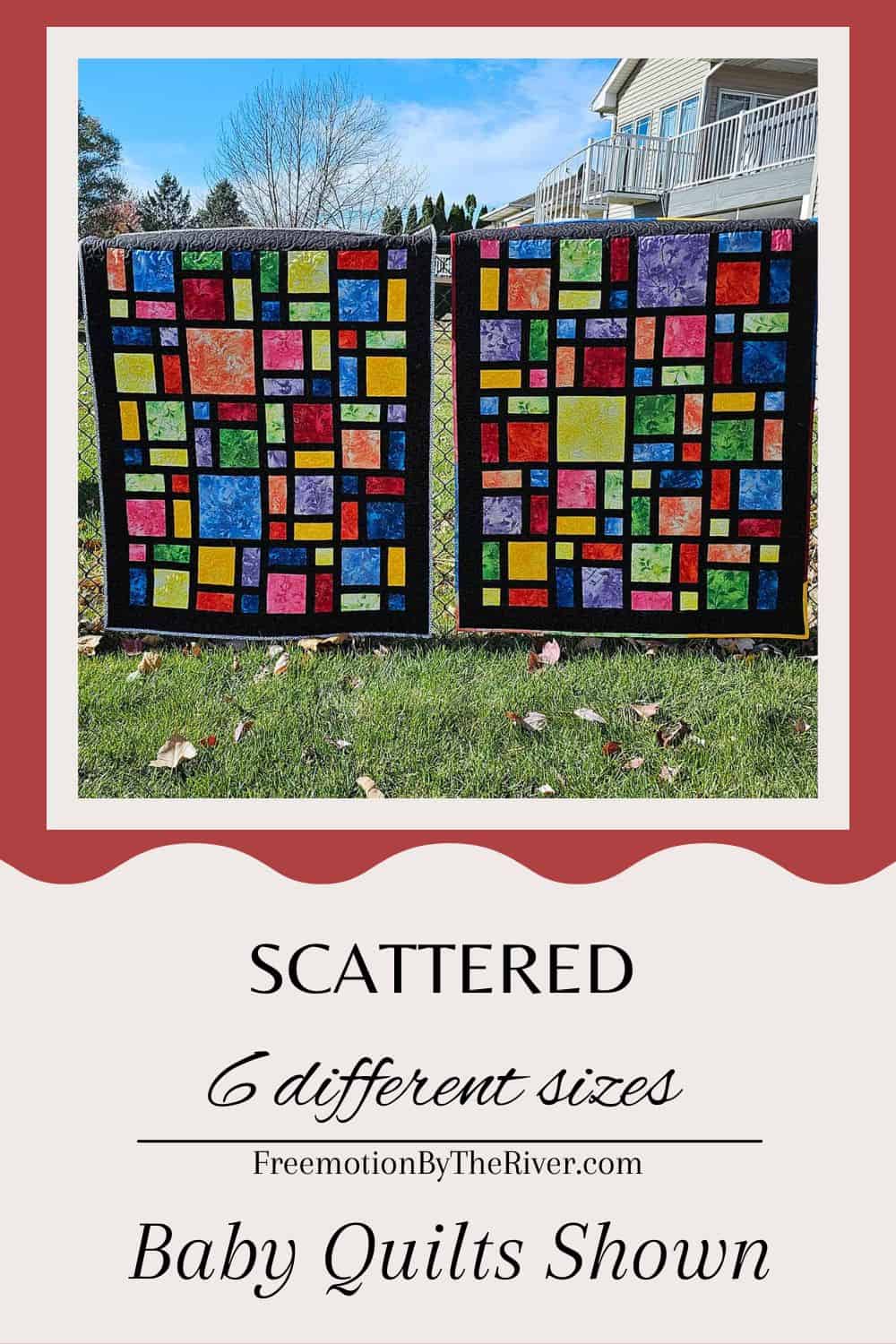 Scattered as 2 Baby Quilts - Freemotion by the River